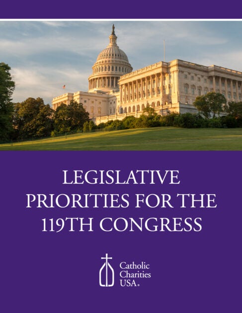 Legislative Priorities for the 119th Congress - Catholic Charities USA